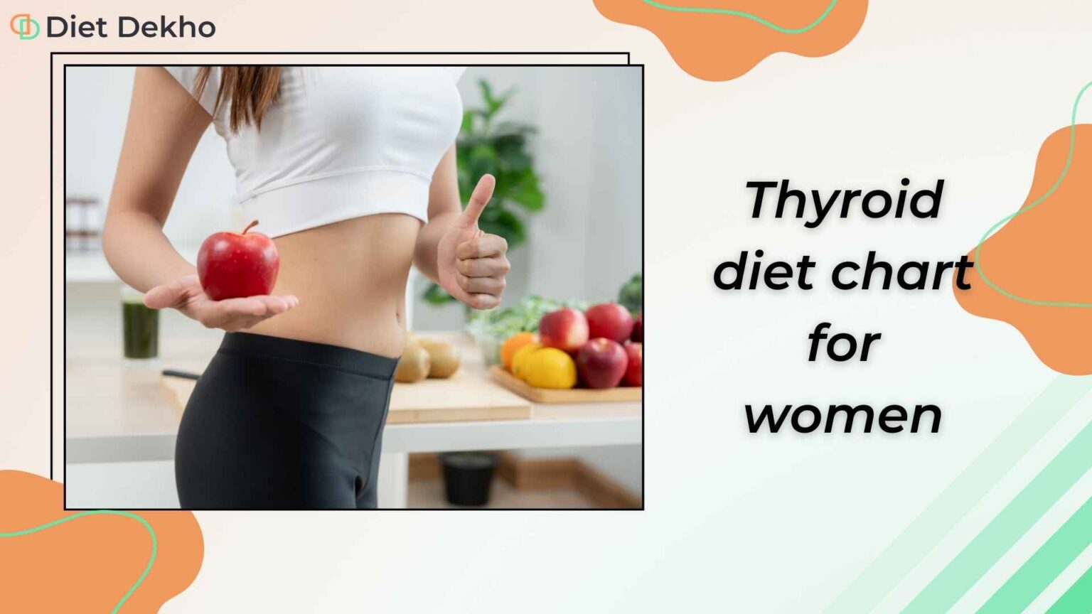 Diet Chart for Thyroid | females Weight Loss Plan| Diet Dekho